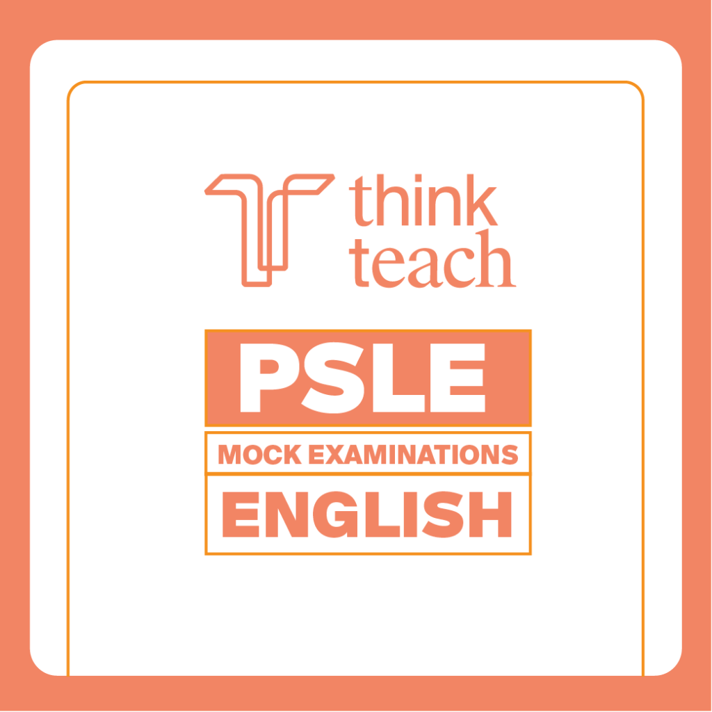PSLE Mock Examinations - Think Teach Academy